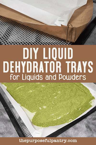 DIY Liquid Dehydrator Tray Hack Dehydrators - The Purposeful Pantry