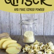 How to Dehydrate Ginger and Make Ginger Powder | The Purposeful Pantry