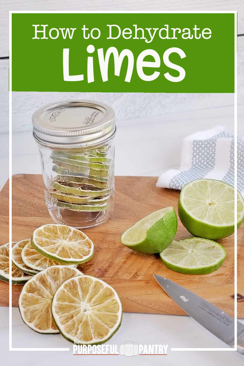 How to Dehydrate Limes - The Purposeful Pantry